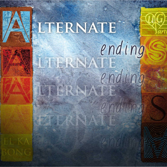 Alternate Endings | El Ka Bong