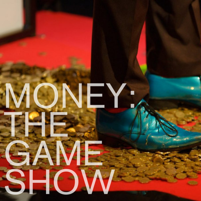 Money: The Gameshow | Minotaur Shock, Unlimited Theatre | Minotaur Shock