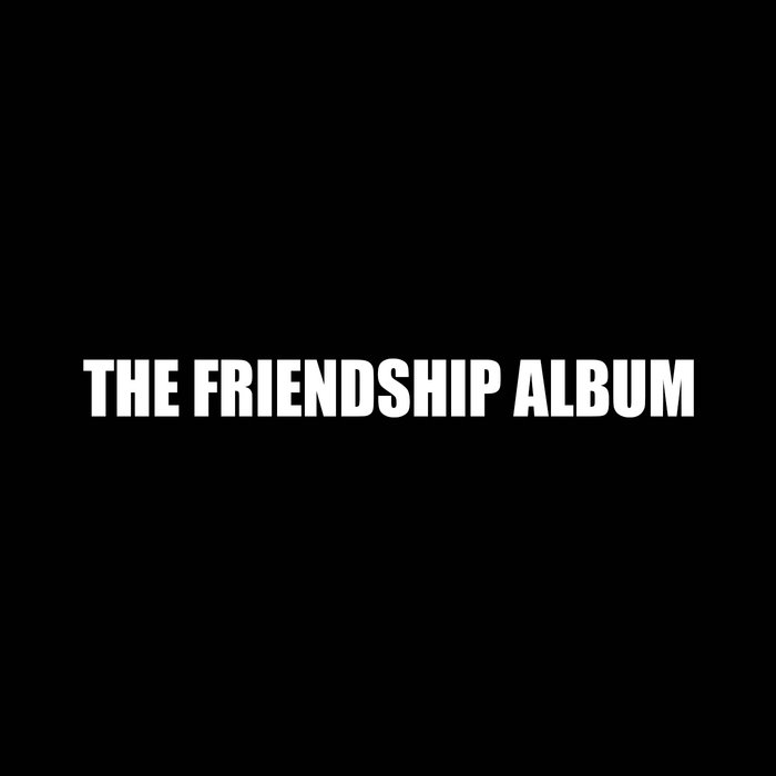 The Friendship Album | The Friendship Fund
