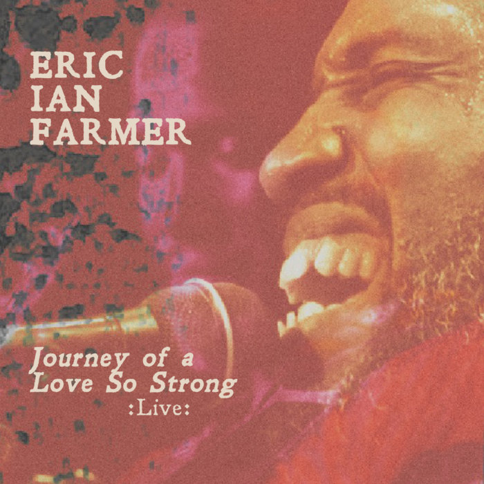 Journey of a Love So Strong | Eric Ian Farmer