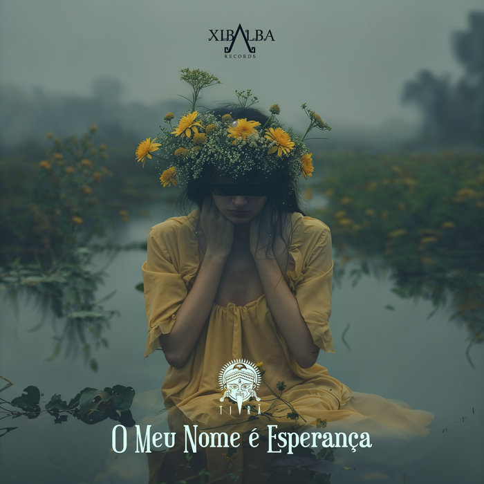 O Meu Nome é Esperança | Tivrā | Xibalba Records