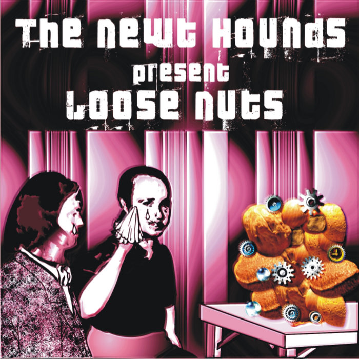 Loose Nuts | The Newt Hounds | Auricle Music