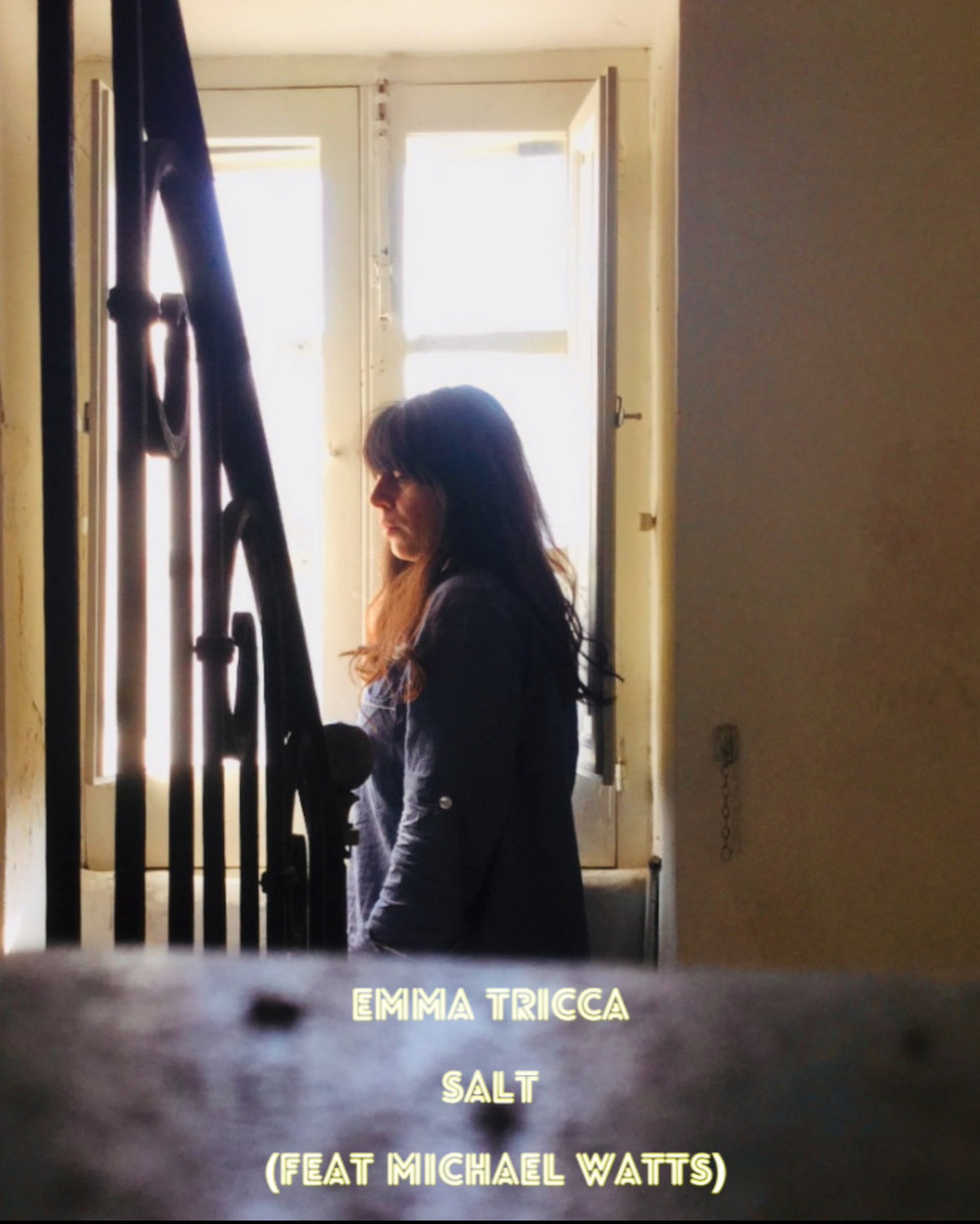 Salt (Alt version - featuring Michael Watts) | Emma Tricca