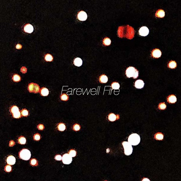 Farewell Fire | Farewell Fire