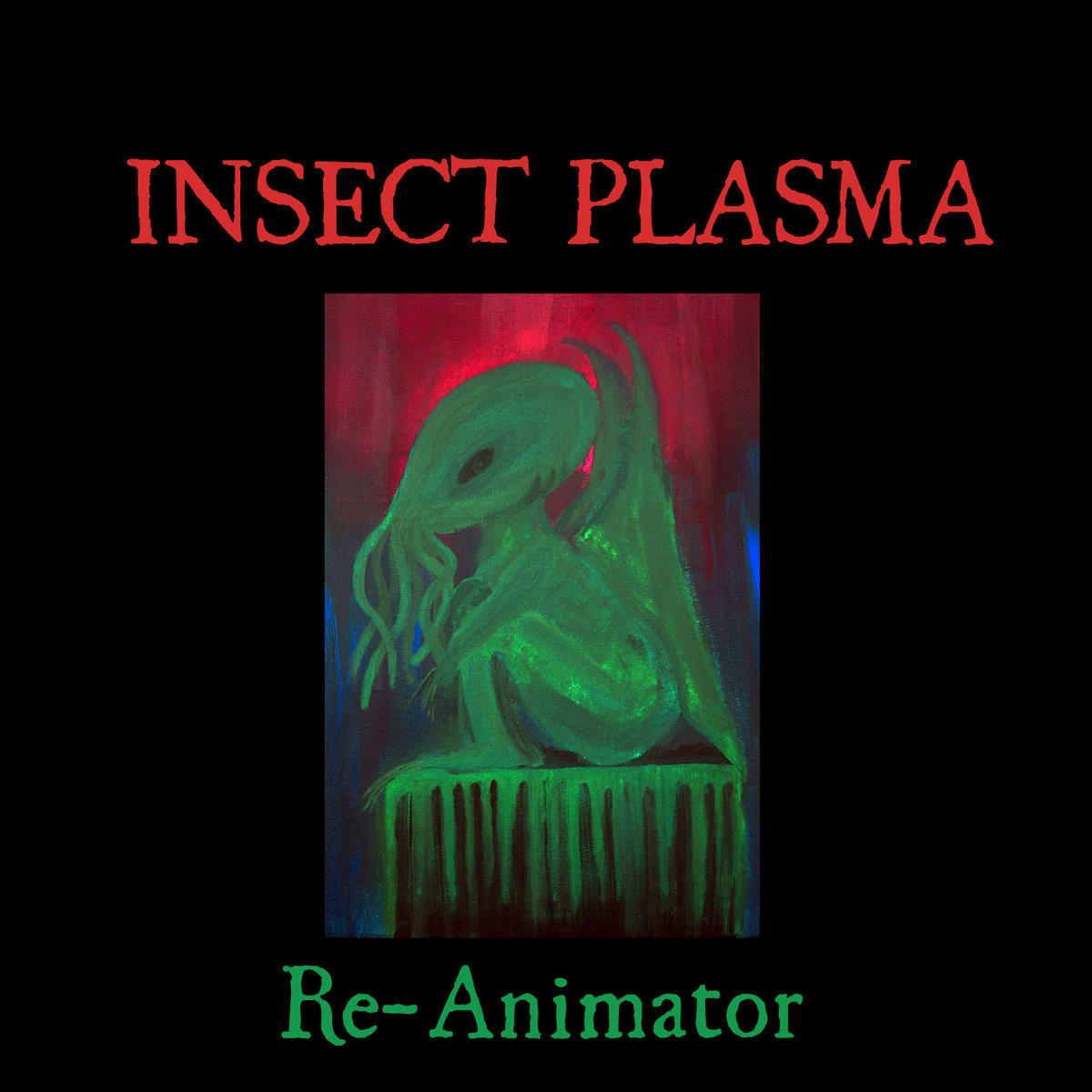 Re-Animator | Insect Plasma