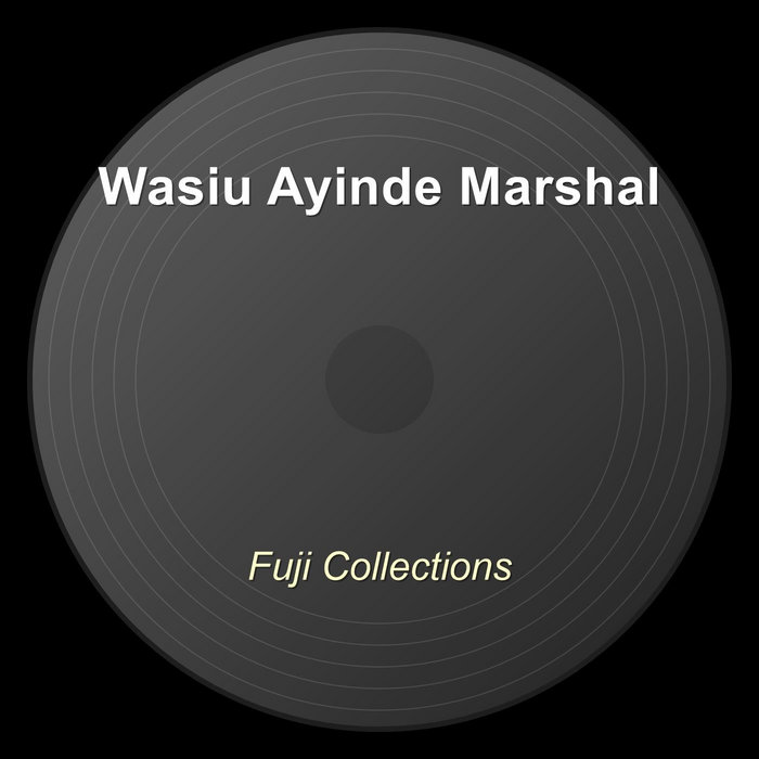 Fuji Collections | Wasiu Ayinde Barrister