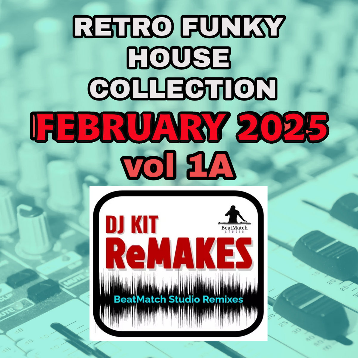 DJ KIT Retro Funky House ReMakes FEB 2025 v1A Collection | Kit ReMakes