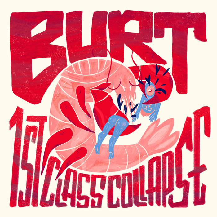 BURT x 1ST CLASS COLLAPSE split | BURT