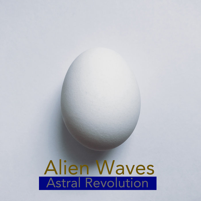 Astral Revolution | Alien Waves