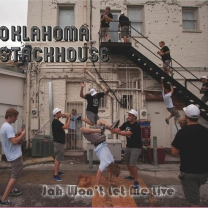 Jah Won't Let Me Live | Oklahoma Stackhouse