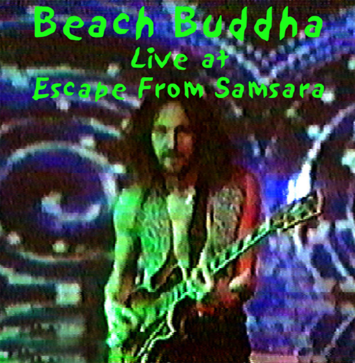 Live at Escape From Samsara 1998 | Beach Buddha