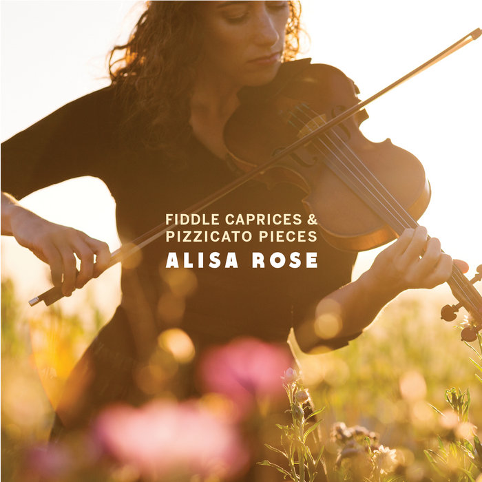 Fiddle Caprices and Pizzicato Pieces | alisa rose | Alisa Rose