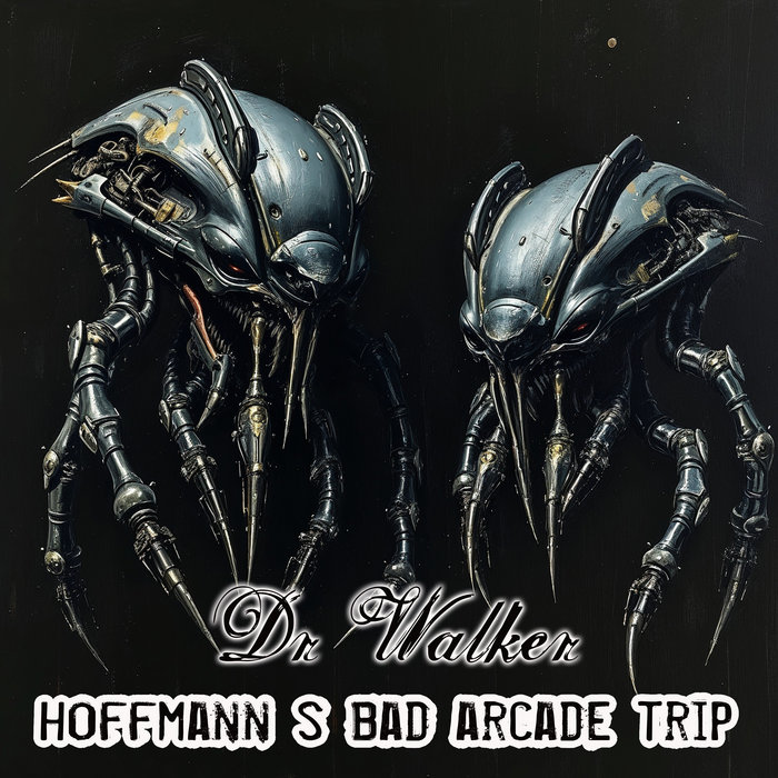 hoffmann s bad arcade trip | dr walker