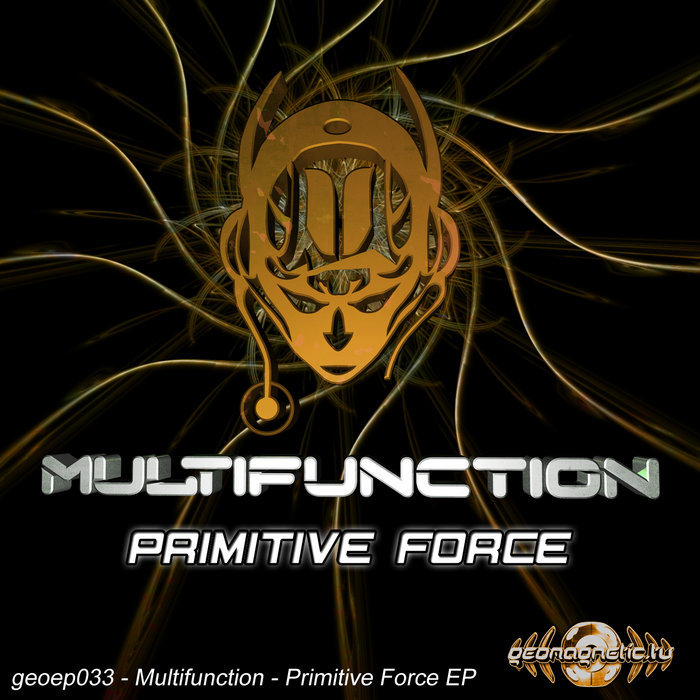 MultiFunction - Primitive Force EP | Geomagnetic Records