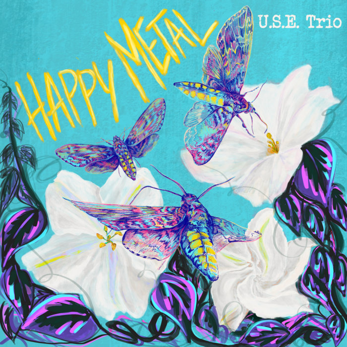 Happy Metal | U.S.E. Trio