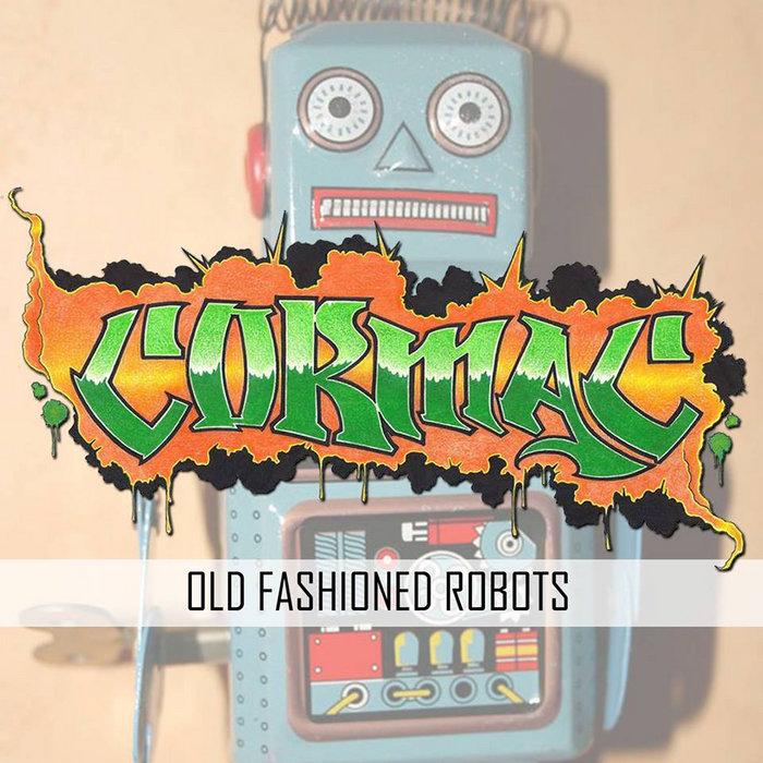 Old Fashioned Robots | Cormac