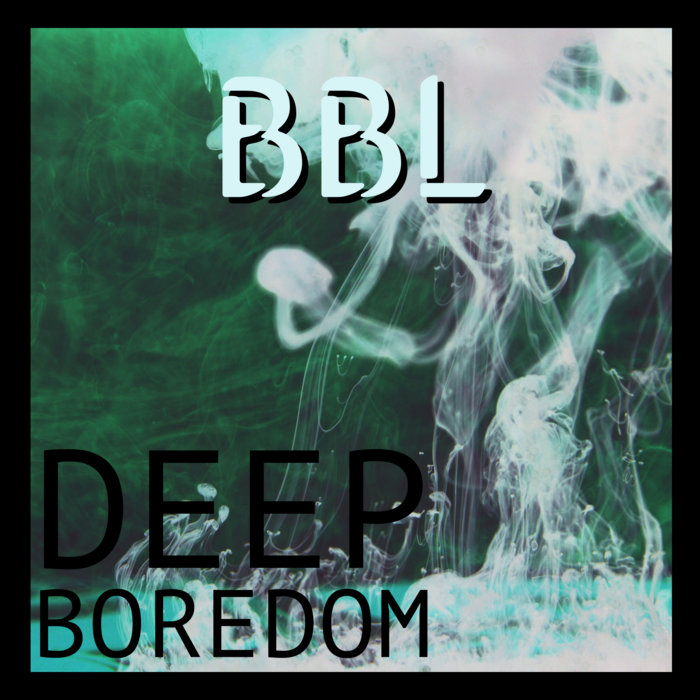 DEEP BOREDOM | BEAT BOY LITTLE | Beat Boy Little