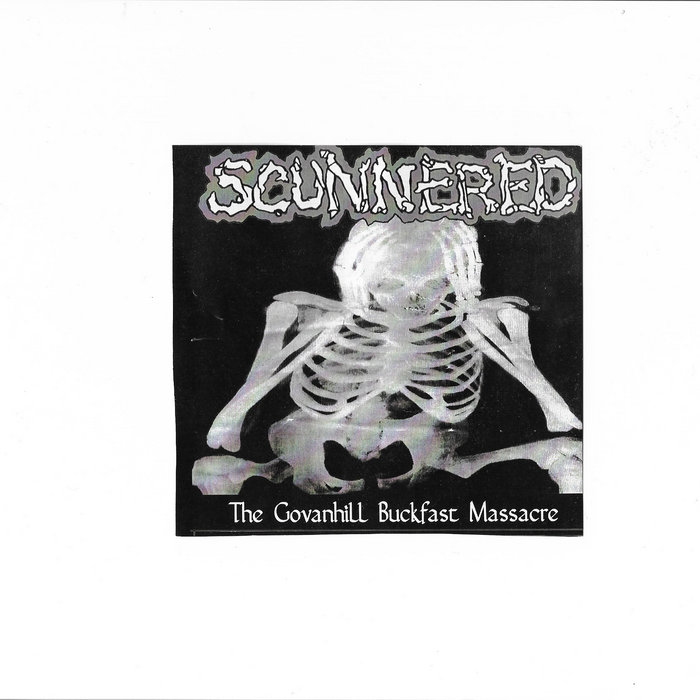 Govanhill Buckfast Massacre/Ascending Pathways | Scunnered