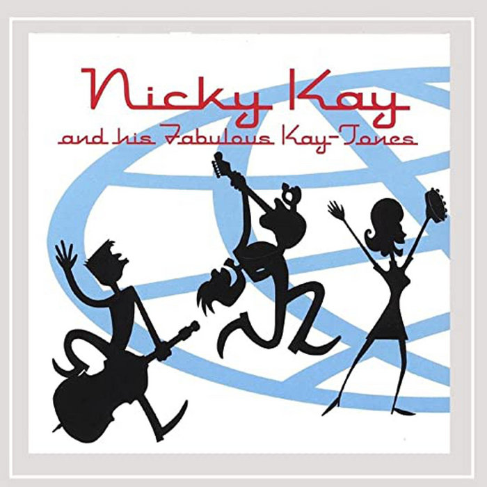 Go Crazy Pop! | Nicky Kay & his Fabulous Kay-Tones | Nick Kizirnis