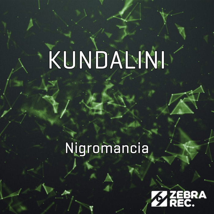 Nigromancia | KUNDALINI | Zebra Rec.