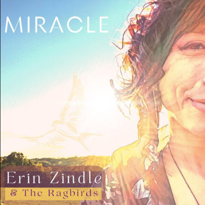 Miracle | Erin Zindle & The Ragbirds