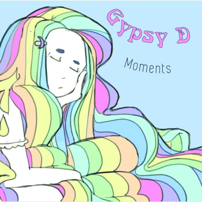 Moments | Gypsy D