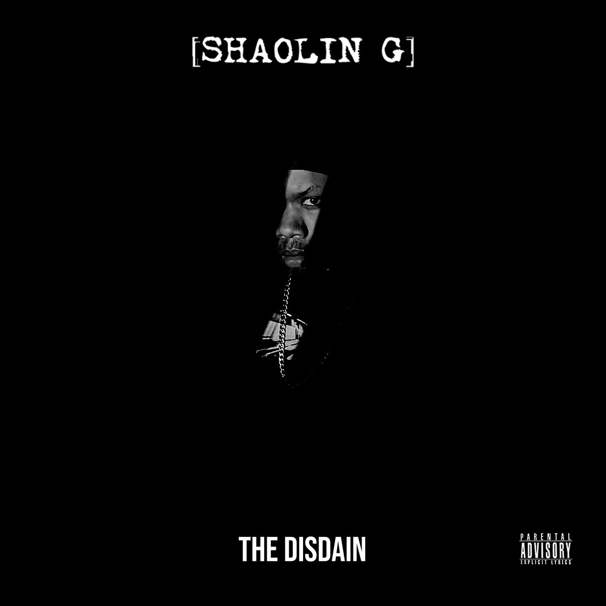 THE DISDAIN | Shaolin G