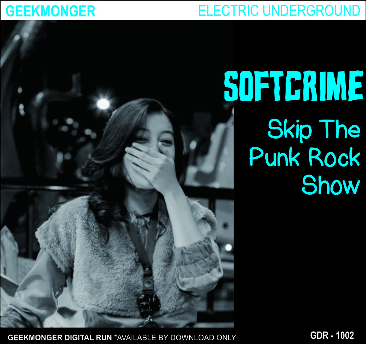 GDR - 1002 Skip The Punk Rock Show | Softcrime | Geekmonger Records