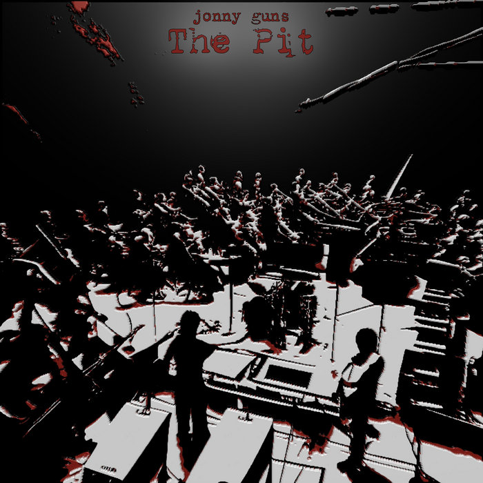 The Pit | jonny guns | Jonny Guns