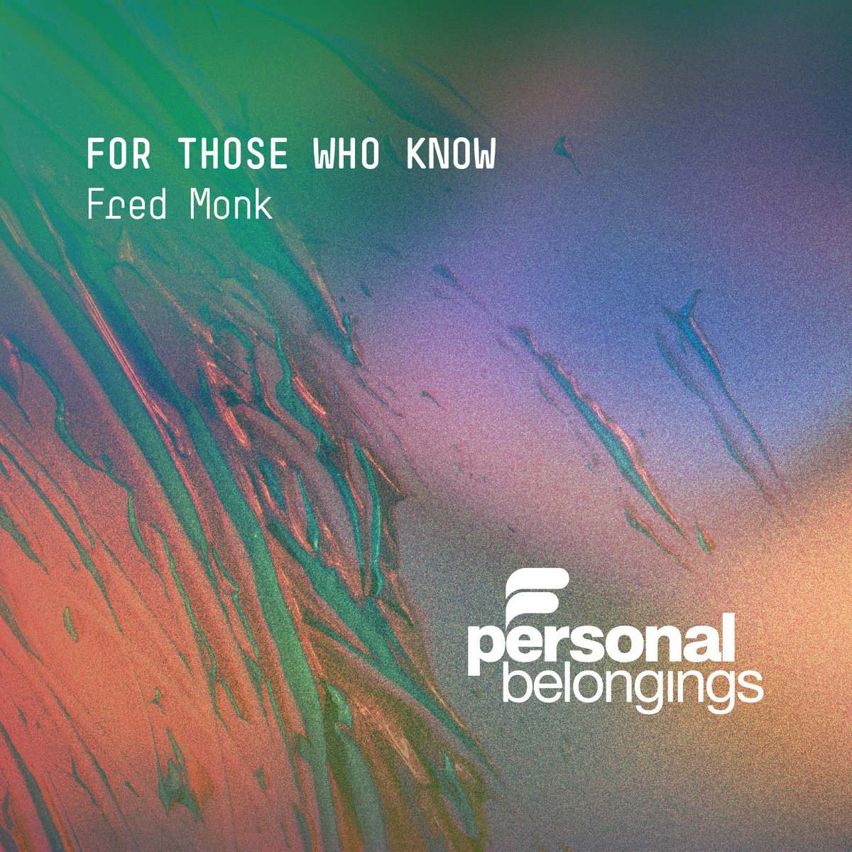For Those Who Know | Fred Monk | Personal Belongings