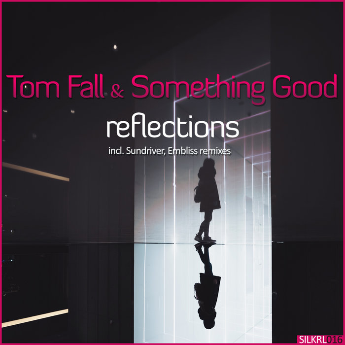 Reflections | Tom Fall & Something Good | Tom Fall