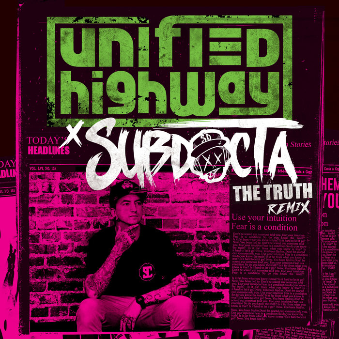 The Truth (SubDocta Remix) | Unified Highway