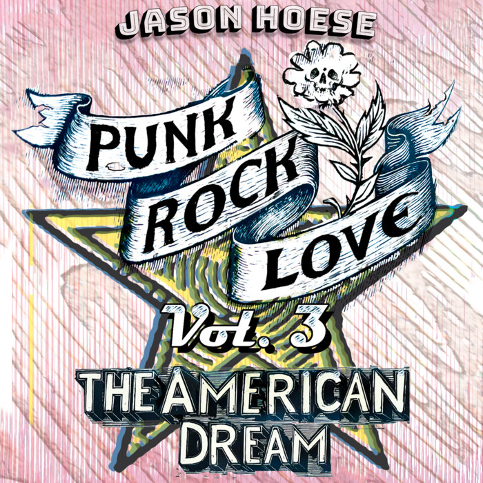 Punk Rock Love Vol. 3 - The American Dream | Jason Hoese