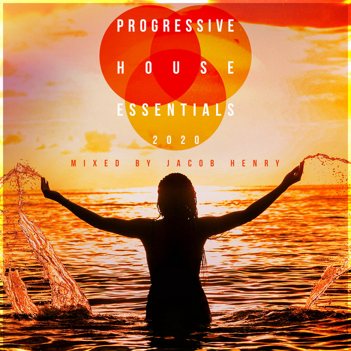 Progressive House Essentials 2020 (Mixed) | Jacob Henry