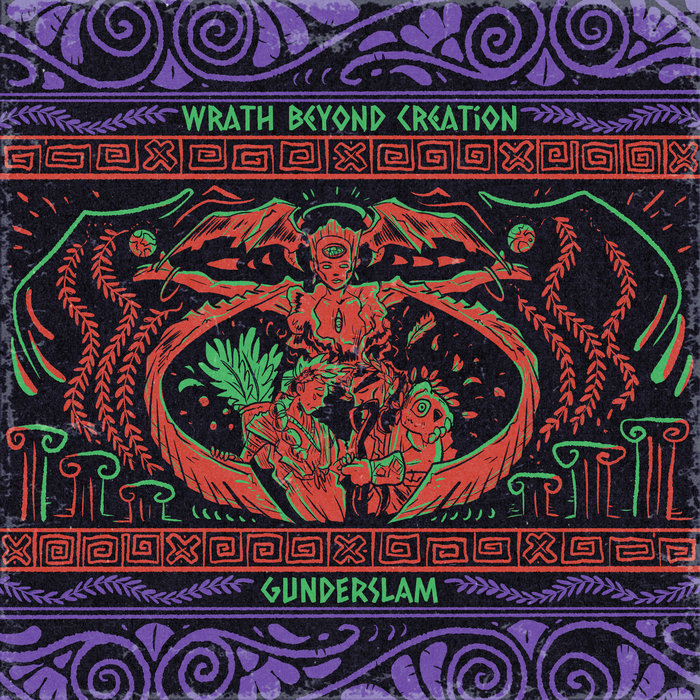 Wrath Beyond Creation | Gunderslam