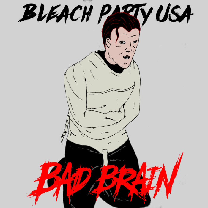 Bad Brain | Bleach Party USA