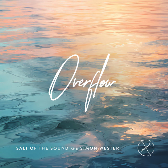 Overflow | Salt Of The Sound & Simon Wester | Salt of the Sound