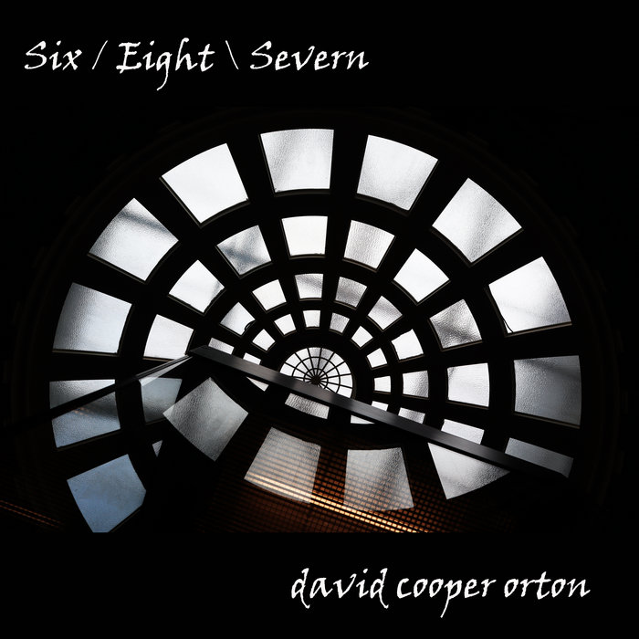 Six / Eight \ Severn | David Cooper Orton