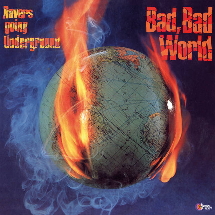 Bad, Bad World | The Ravers | Wah Wah Records Supersonic Sounds