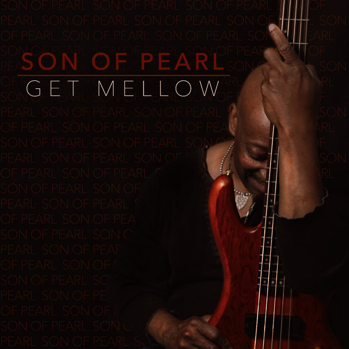 Get Mellow I | Son Of Pearl