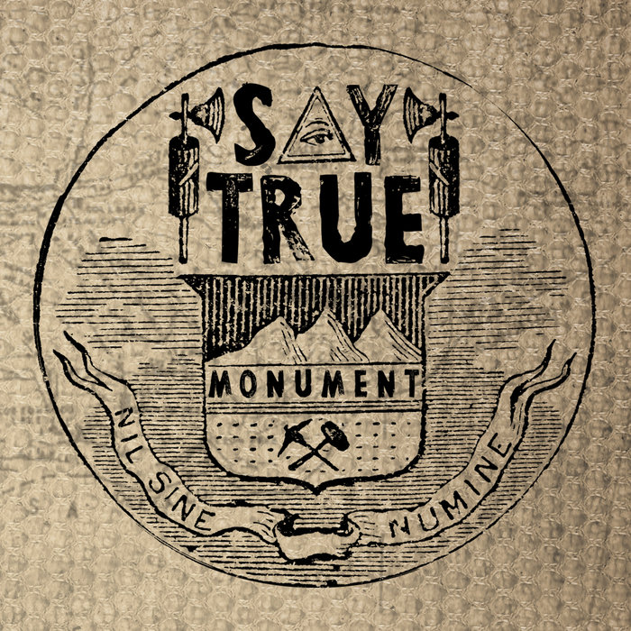 Monument | Say True