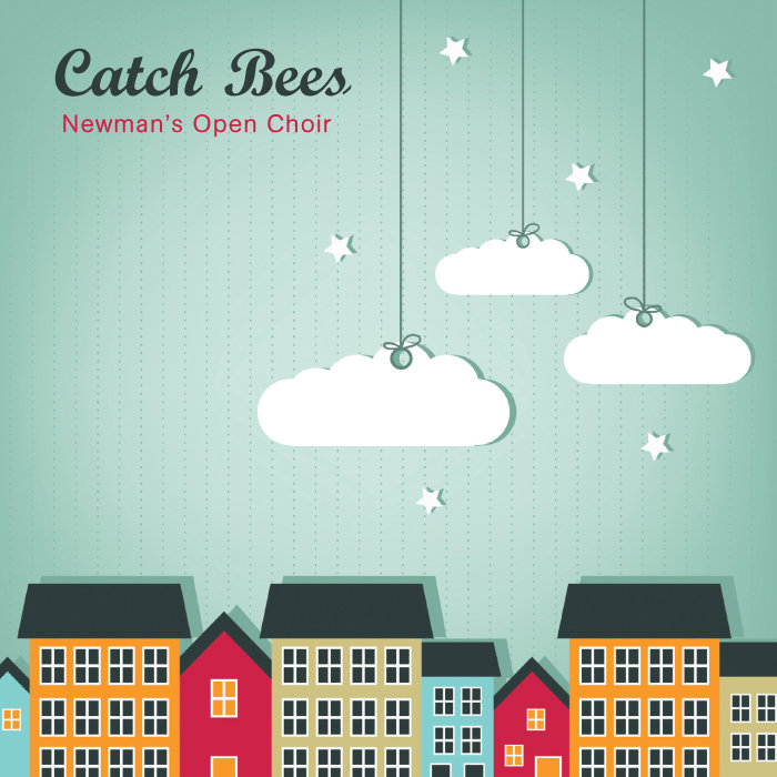 Newman's Open Choir | Catch Bees | On Joyful Wings