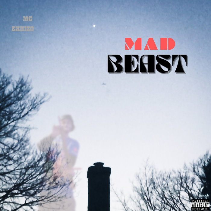 Mad Beast | MC Sxhizo
