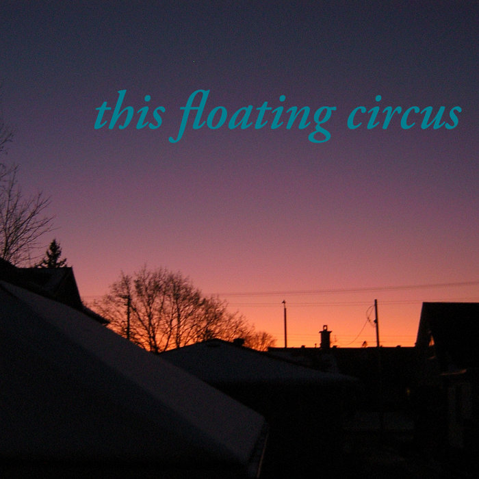 this floating circus | Plays in Green