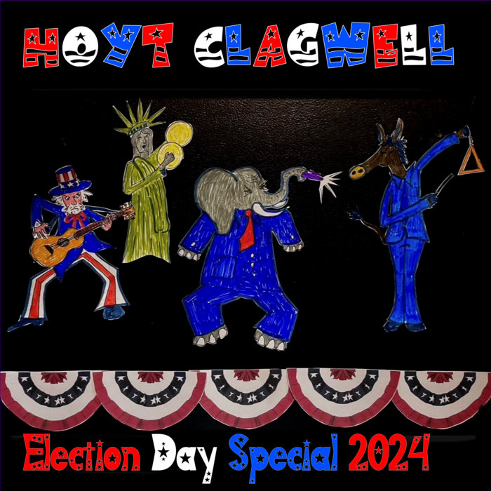 Election Day Special 2024 | Hoyt Clagwell