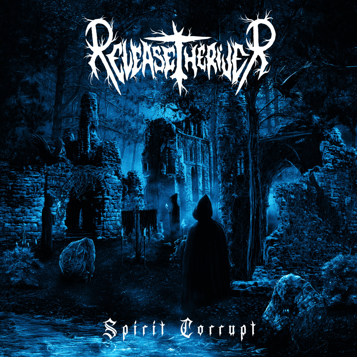 Spirit Corrupt | Release the River