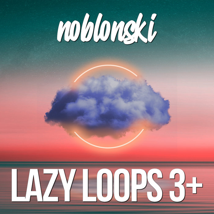 lazy loops 3+ | noblonski