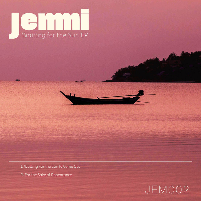 Waiting For The Sun EP [JEM002] | Jemmi
