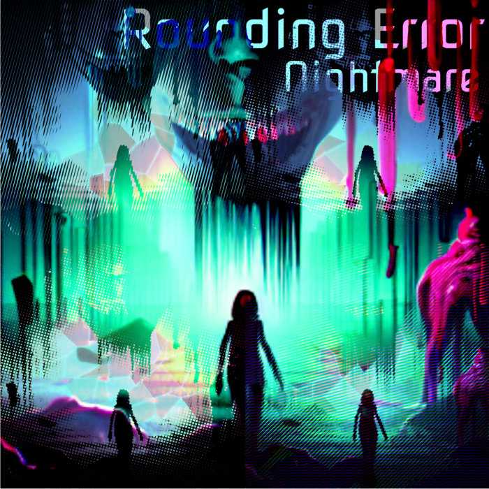Nightmare | Rounding Error