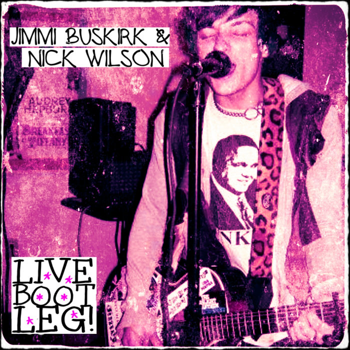 Live Bootleg! | Jimmi Buskirk & Nick Wilson | Jeff Kosa's Bootlegs